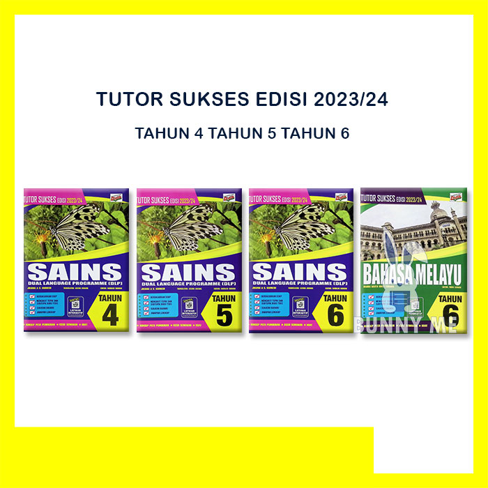[BUNNY] 2023 BUKU LATIHAN : TUTOR SUKSES EDISI 2023/24 TAHUN 4 TAHUN 5 TAHUN 6 DWIBAHASA- ILMU ...