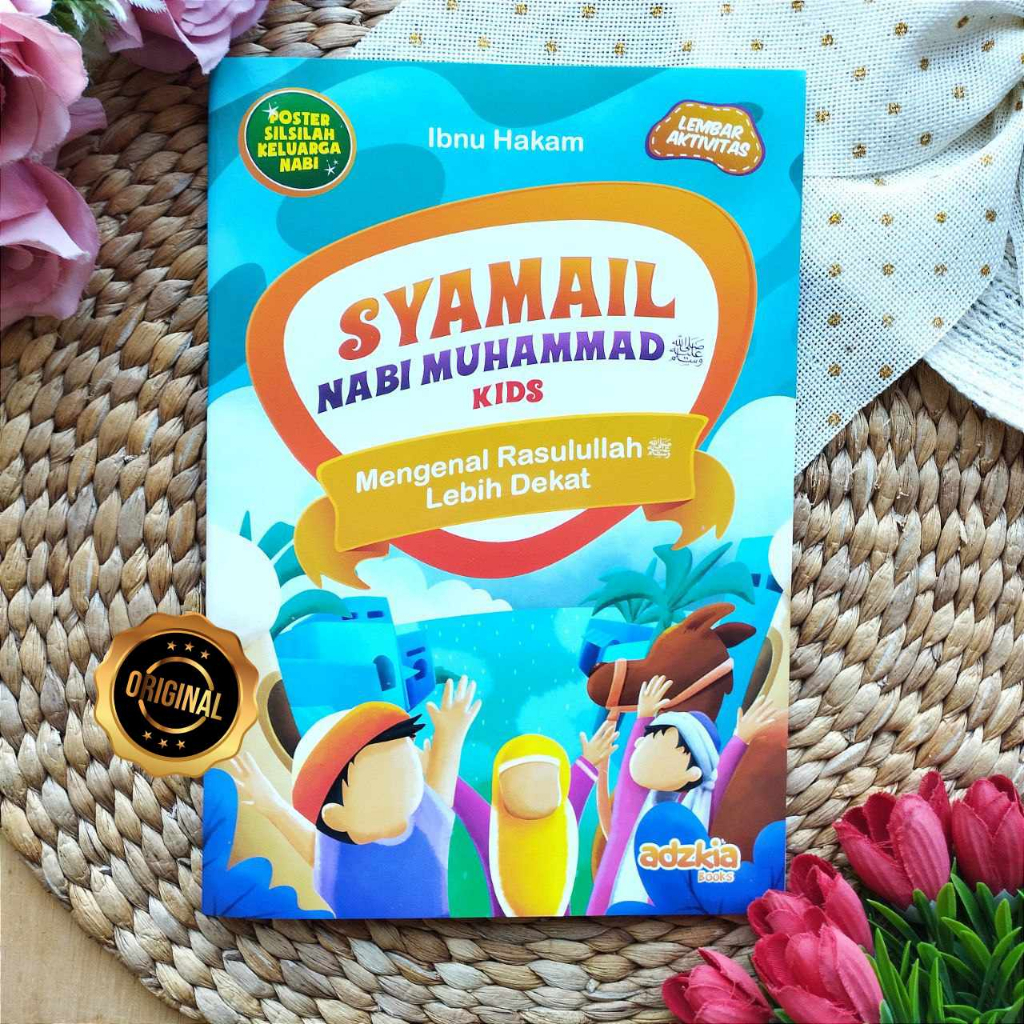 Syamail Nabi Muhammad Kids Mengenal Rasulullah Lebih Dekat - Edisi ...