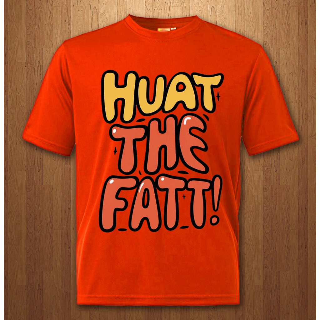 Chinese New Year (CNY) Clothes (Huat The Fatt!) - 100% Cotton Print T ...