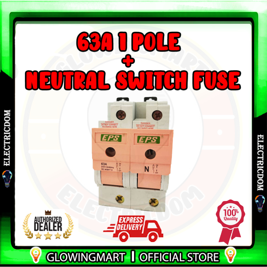 EPS MAIN SWITCH FUSES 32A 1P+N / 32A 3P / 63A 1P / 63A 1P+N / 63A 3P (SWITCH FUSE) (SIRIM ...