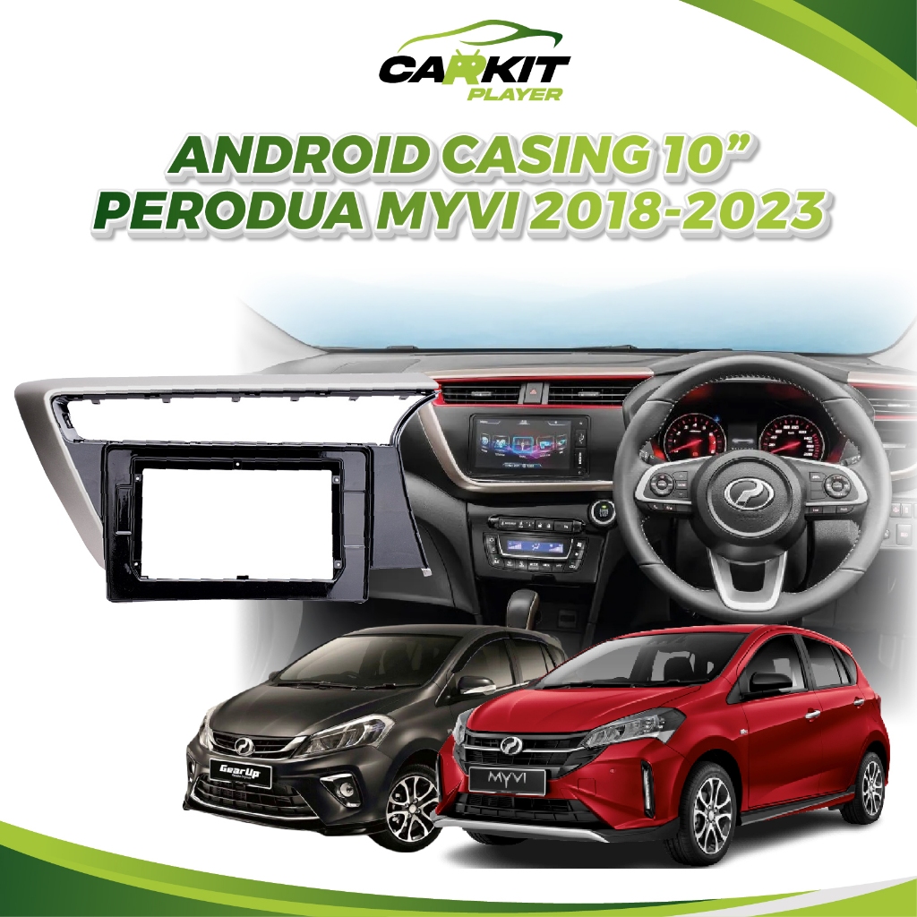 CARKIT Android Player Casing 10" Perodua Myvi Mg3 2018-2023 (Grey ...