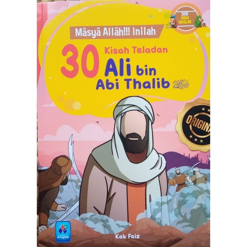 Buku Anak: Masya Allah!! Inilah 30 Kisah Teladan Ali bin Abi Thalib ...