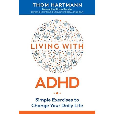 Living with ADHD: Simple Exercises to Change Your Daily Life by Thom ...