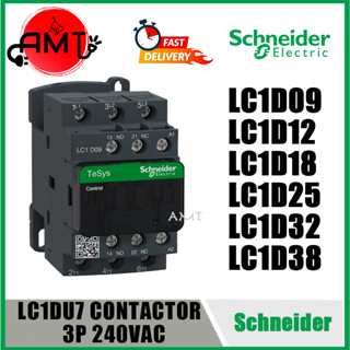 SCHNEIDER LC1DU7 SERIES LC1D09 12 18 25 32 38 3P CONTACTOR 240VAC ...