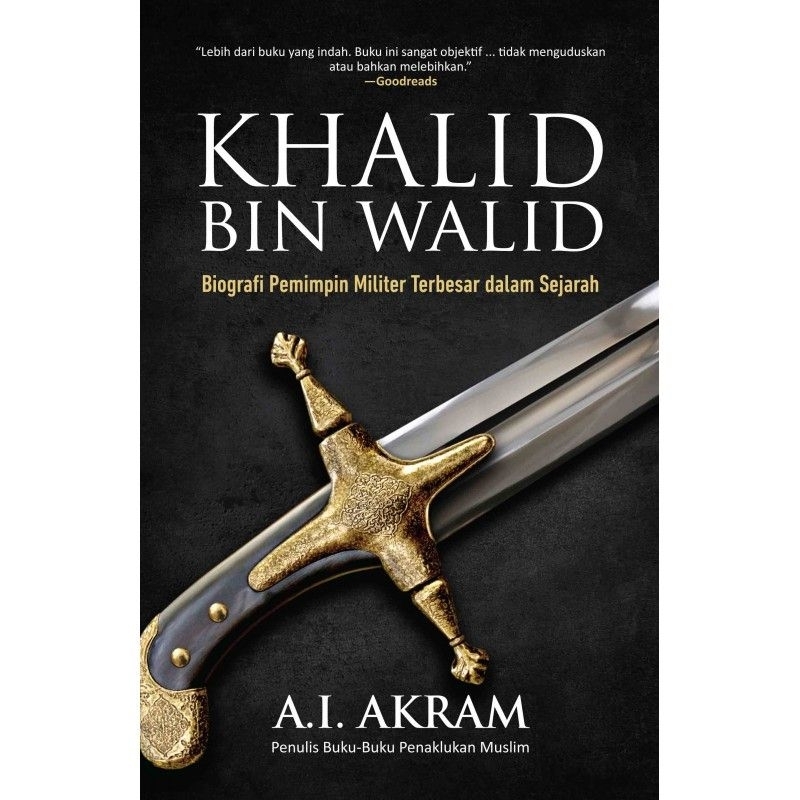 Khalid Bin Walid : Biografi Pemimpin Militer Terbesar dalam Sejarah - A ...