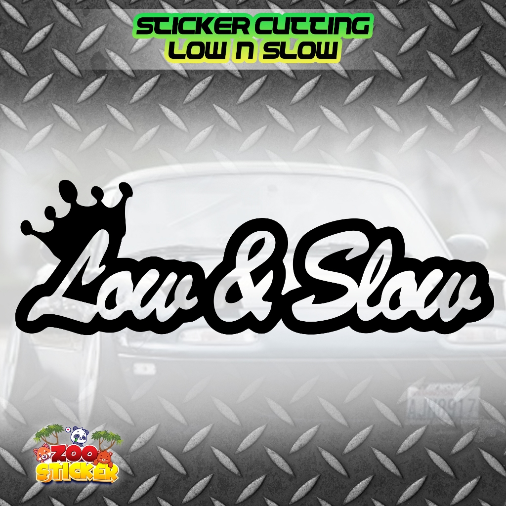 STICKER LOW & SLOW / STICKER KERETA / STICKER TAMPAL LUAR / STICKER ...