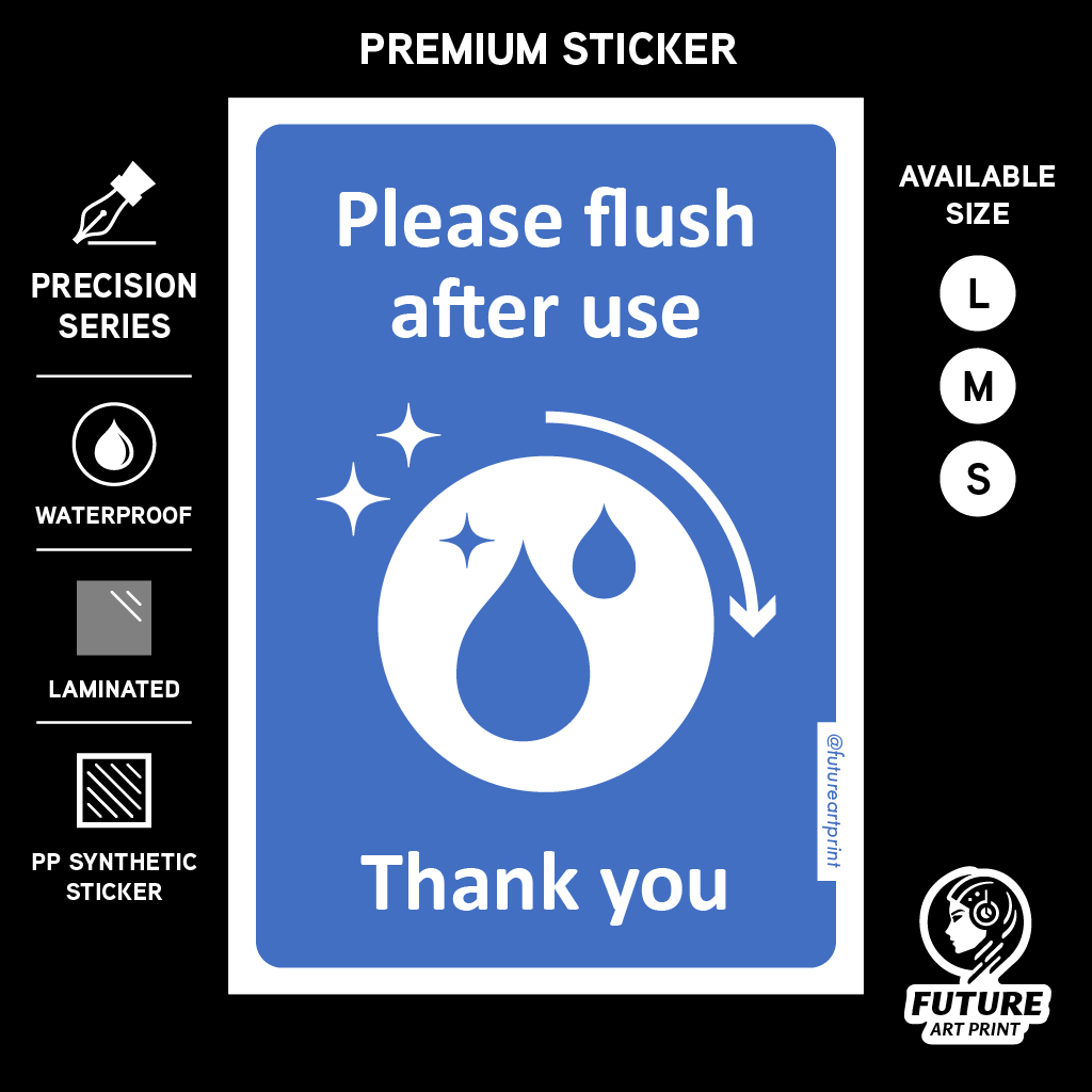 Please Flush After Use. Thank you. Premium Sticker Sign Signage. Clean ...