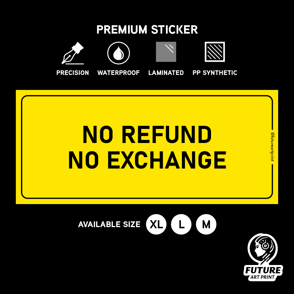 Sticker Sign Notice with the wording of No Refund No Exchange | Shopee ...