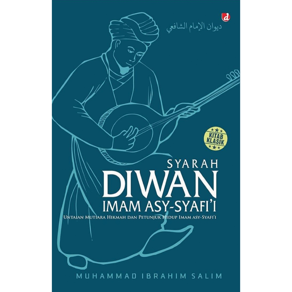 Syarah Diwan Imam Syafi'i Untaian Hikmah dan Petunjuk Dalam Kehidupan ...