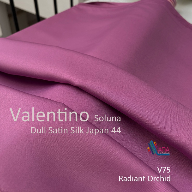 Ana Textile V1-V80 Dull Satin Valentino Soluna Silk Japan Bidang 44/45 ...