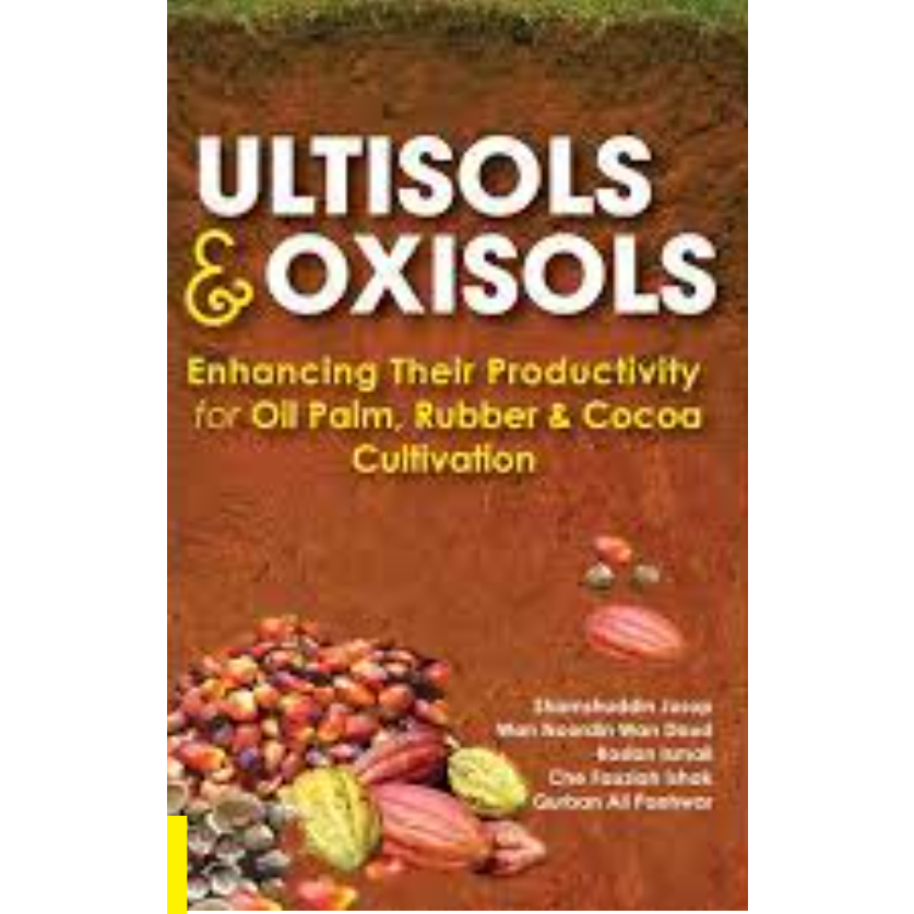 Ultisols and Oxisols Enhancing Their Poductivity for Oil Palm By UPM ...