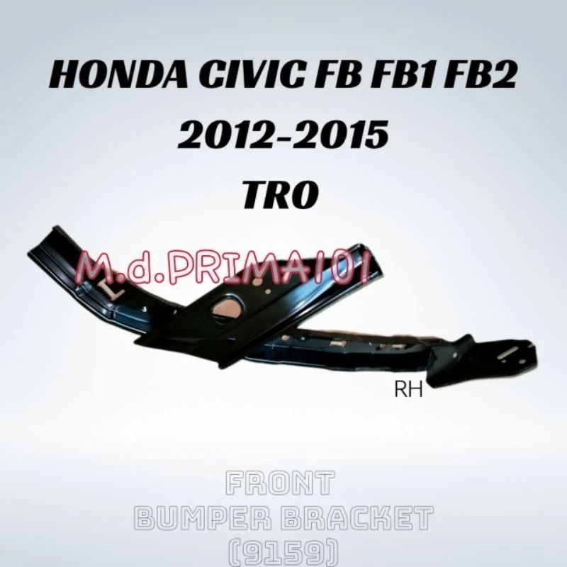 HONDA CIVIC TRO TR0 FB 1 2 2011Y BUMPER RETAINER SUPPORT SIDE BRACKET ...