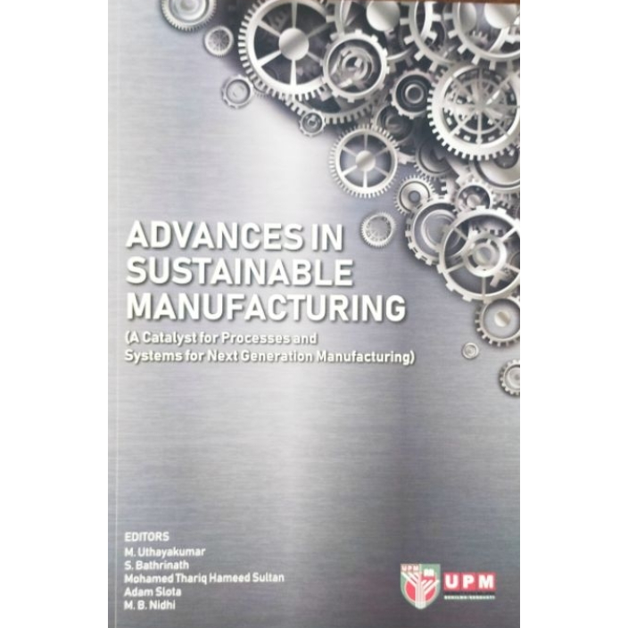 Advances in Sustainable Manufacturing (A Catalyst for Processes and ...