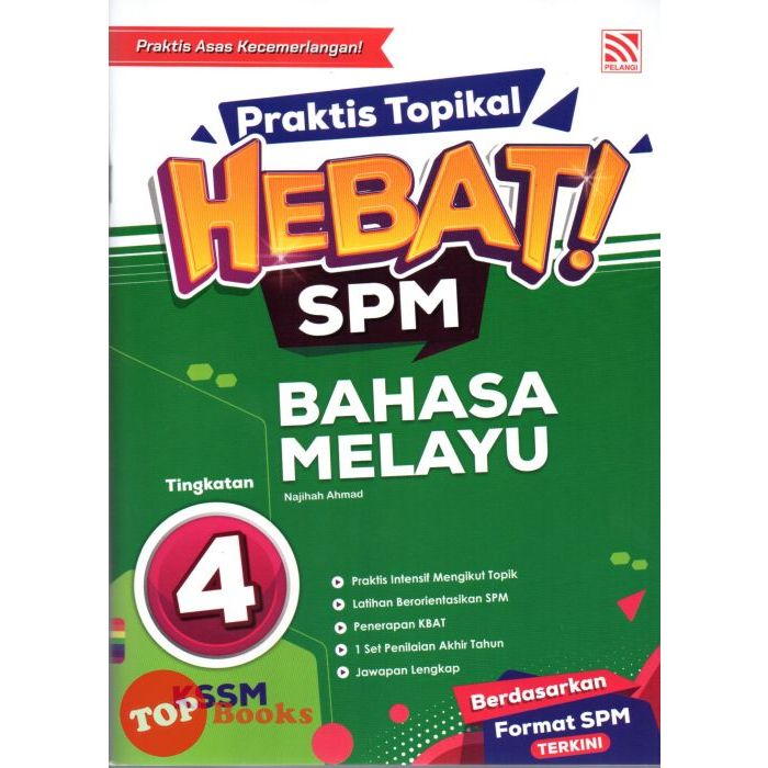 [topbooks Pelangi] Praktis Topikal Hebat Spm Bahasa Melayu Tingkatan 4