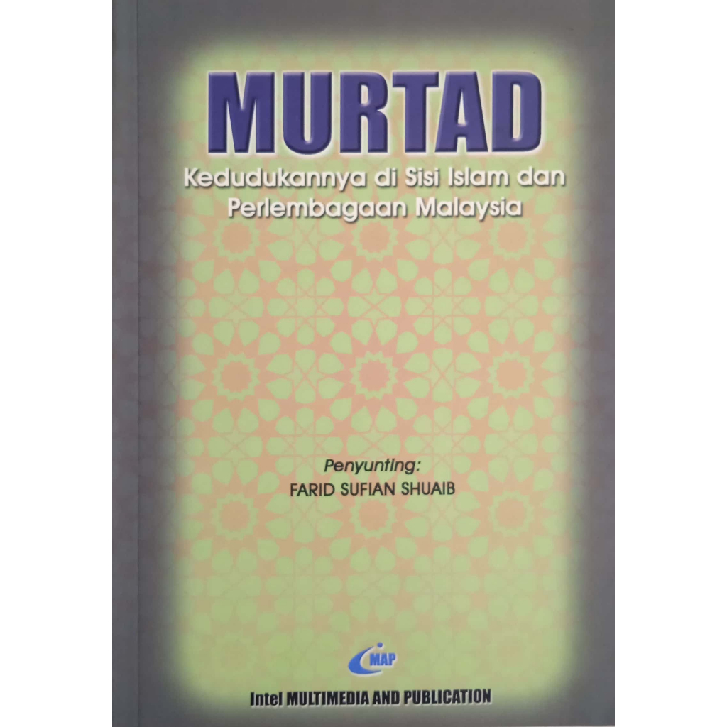 MURTAD KEDUDUKANNYA DI SISI ISLAM DAN PERLEMBAGAAN MALAYSIA, Farid ...