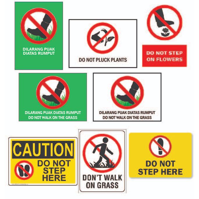 Do not step here sign, do not walk on the grass, jangan pijak atas ...
