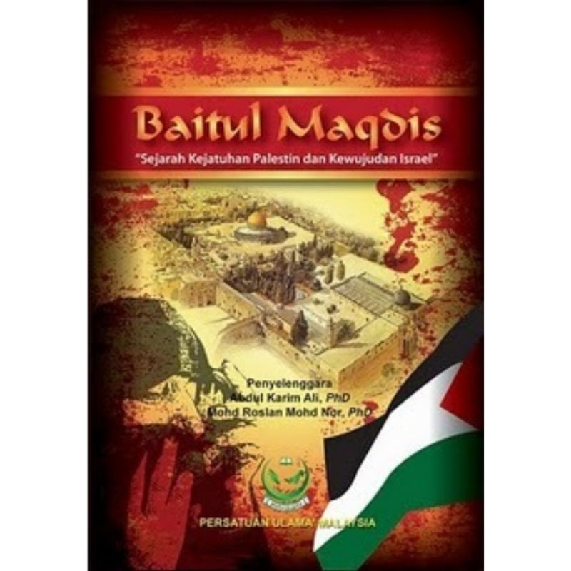 Buku Baitul Maqdis : Sejarah Kejatuhan Palestin dan Kewujudan Israel ...