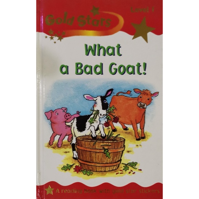 Gold Stars What A Bad Goat! [Preloved/Secondhand Children Book][HC ...