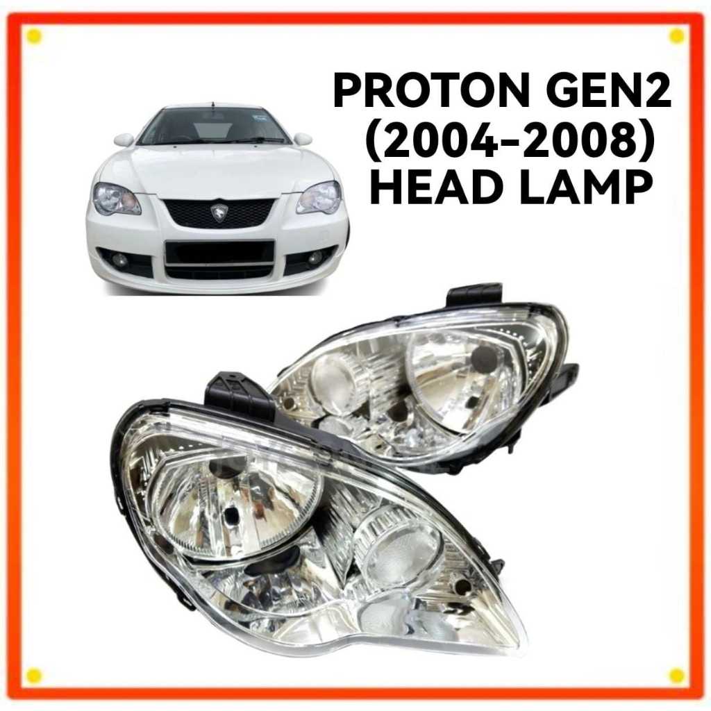 PROTON GEN 2 GEN2 2004 YEAR FIRST MODEL FRONT HEAD LIGHT LAMP LAMPU ...