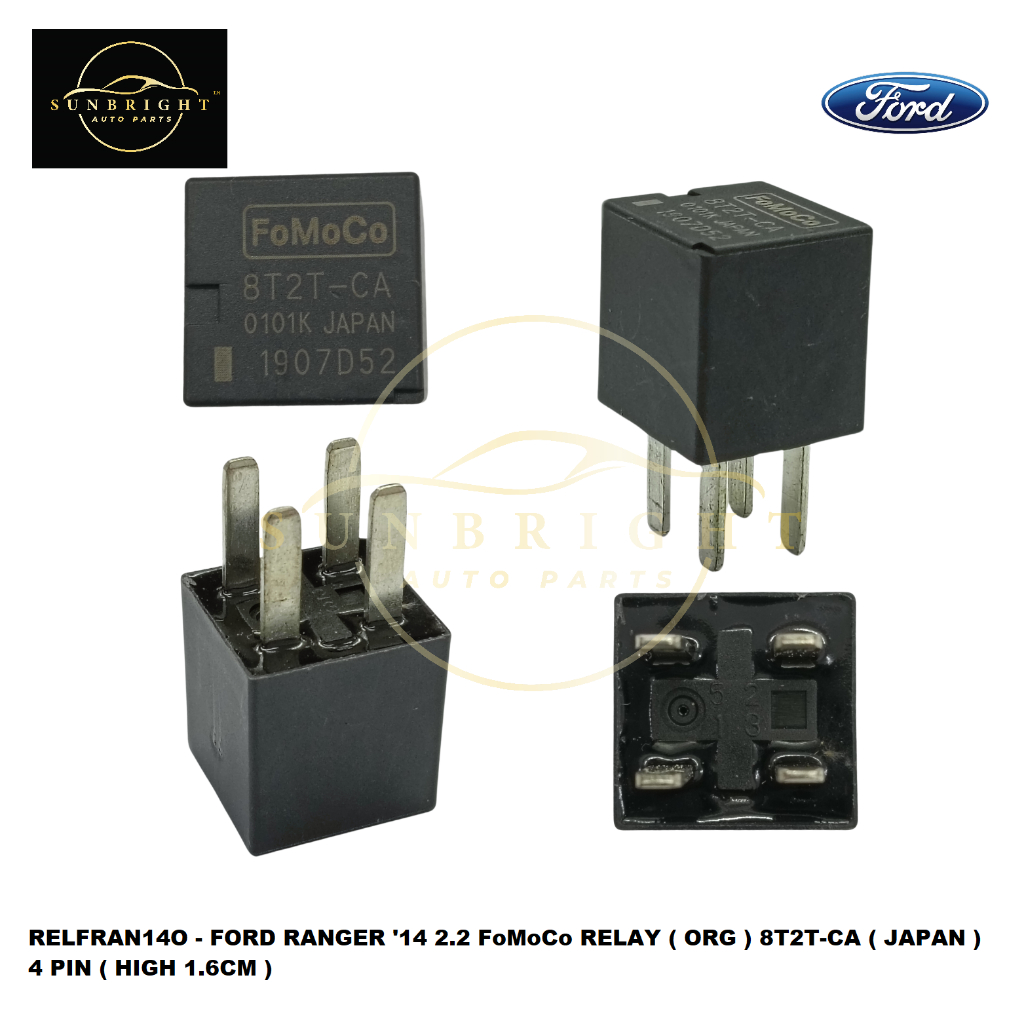 FORD RANGER '14 2.2 FoMoCo RELAY ( ORG ) 8T2T-CA ( JAPAN ) 4 PIN ( HIGH 1.6CM ) | Shopee Malaysia
