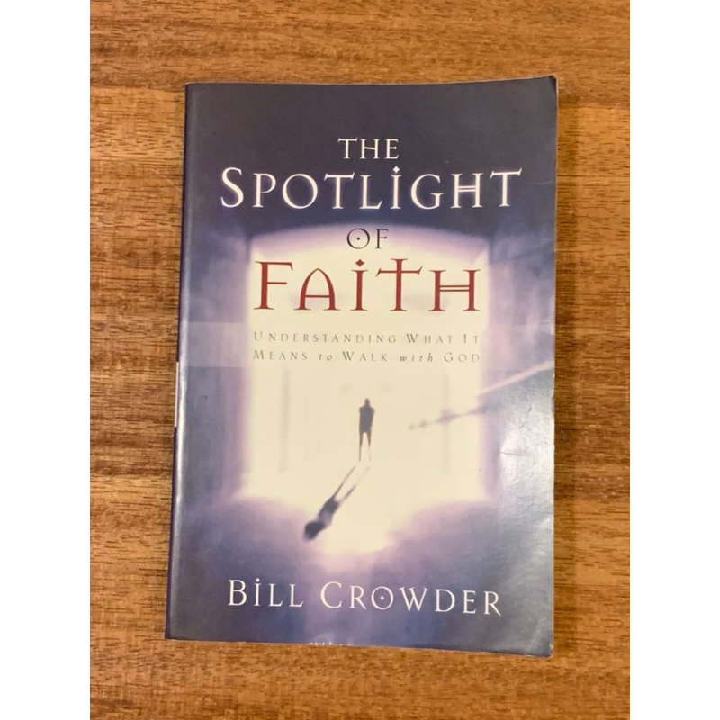 THE SPOTLIGHT OF FAITH UNDERSTANDING WHAT IT MEANS tO WALK With GOD ...
