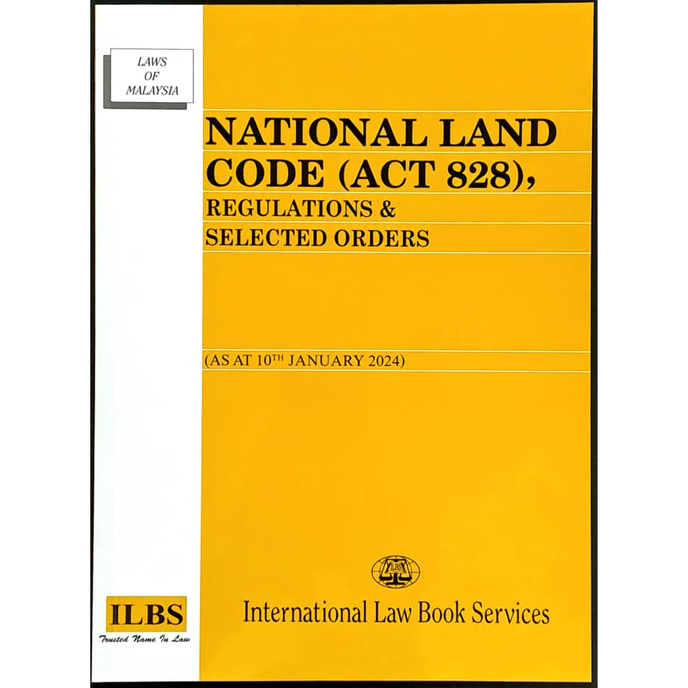 NATIONAL LAND CODE [ACT 828] REGULATIONS & SELECTED ORDERS [JANUARY ...