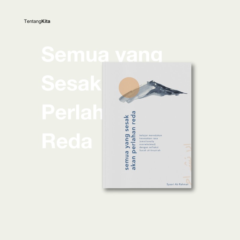 NEW ARRIVAL : Semua yang sesak akan perlahan reda by Syaari Ab Rahman | Shopee Malaysia