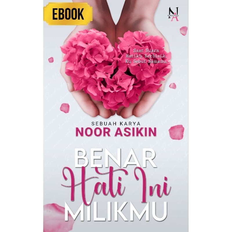 Novel Digital Benar Hati Ini Milikmu - pdf ( Ebook Noor Asikin ...