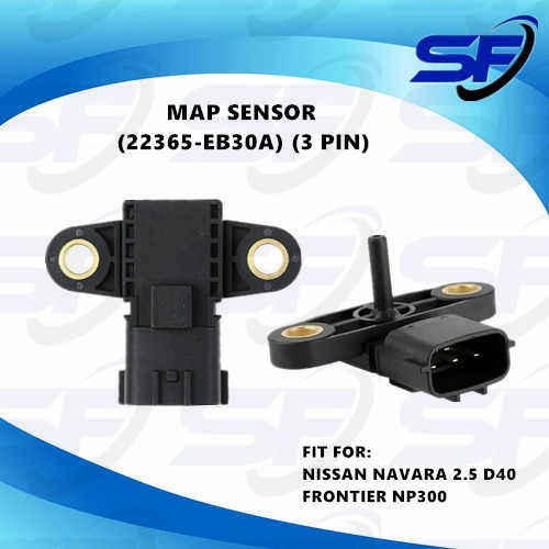NISSAN NAVARA 2.5 D40 FRONTIER NP300 MAP SENSOR 22365-EB30A (3 PIN ...