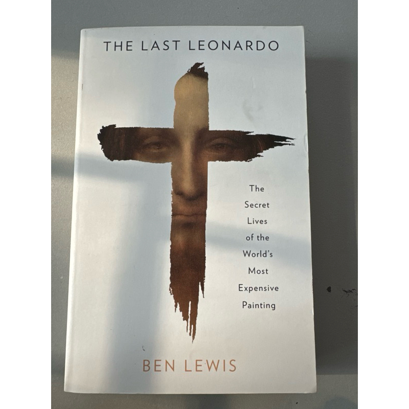 The Last Leonardo: The Secret Lives of the World's Most Expensive ...