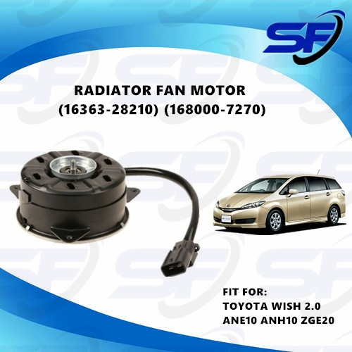 TOYOTA WISH 2.0 ANE10 ANH10 ZGE20 2003-2008 RADIATOR FAN MOTOR 16363 ...