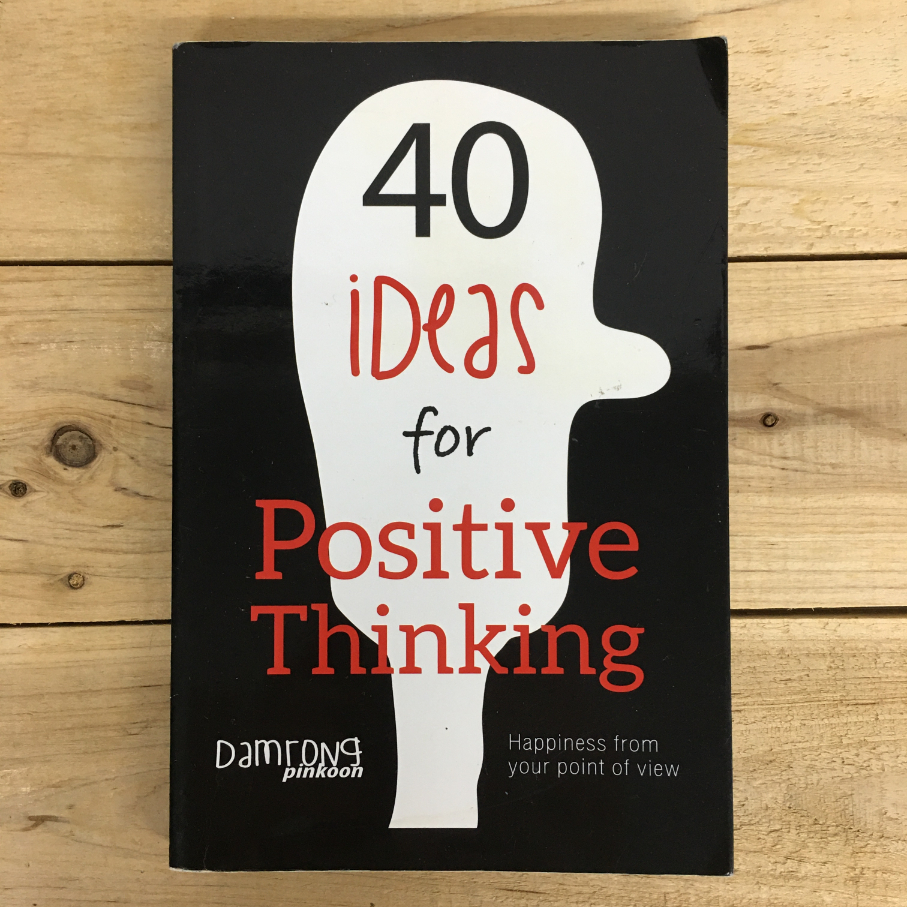 40 Ideas for Positive Thinking : Happiness from your point of view ...