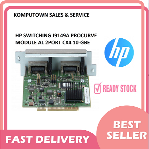 HP SWITCHING J9149A PROCURVE MODULE AL 2PORT CX4 10-GBE | Shopee Malaysia