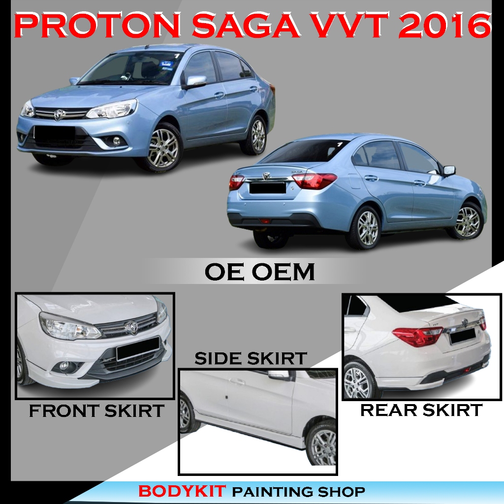 PROTON SAGA VVT 2016 2017 2018 STYLE FULLSET SKIRTING(FRONT SKIRT ,SIDE ...