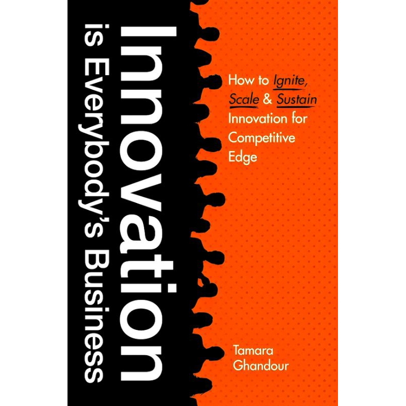 (100% Original) Innovation Is Everybody's Business: How To Ignite ...