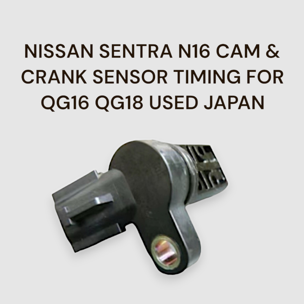 NISSAN SENTRA N16 CAM & CRANK SENSOR TIMING FOR QG16 QG18 USED JAPAN ...