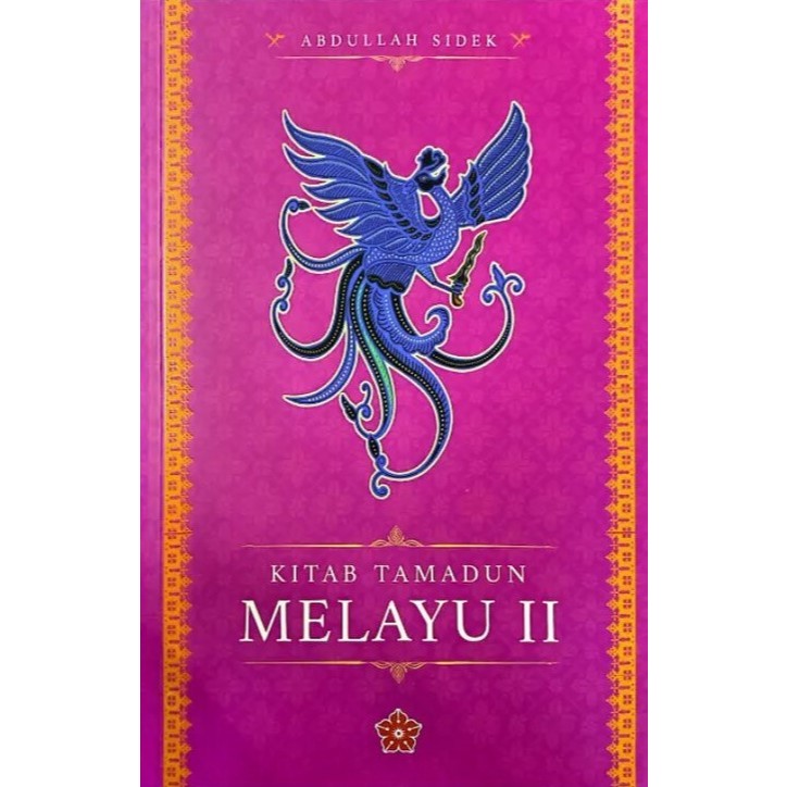 [PATRIOTS PUBLICATION] Kitab Tamadun Melayu II - Abdullah Sidek ...