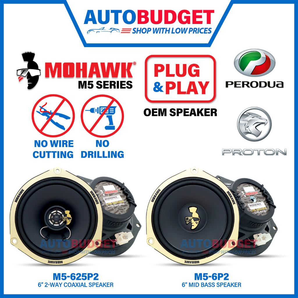 MOHAWK Plug & Play Proton Perodua Car Speaker Myvi Gen3 Axia Aruz Saga FLX VVT M5-6P2 M5-625P2 ...