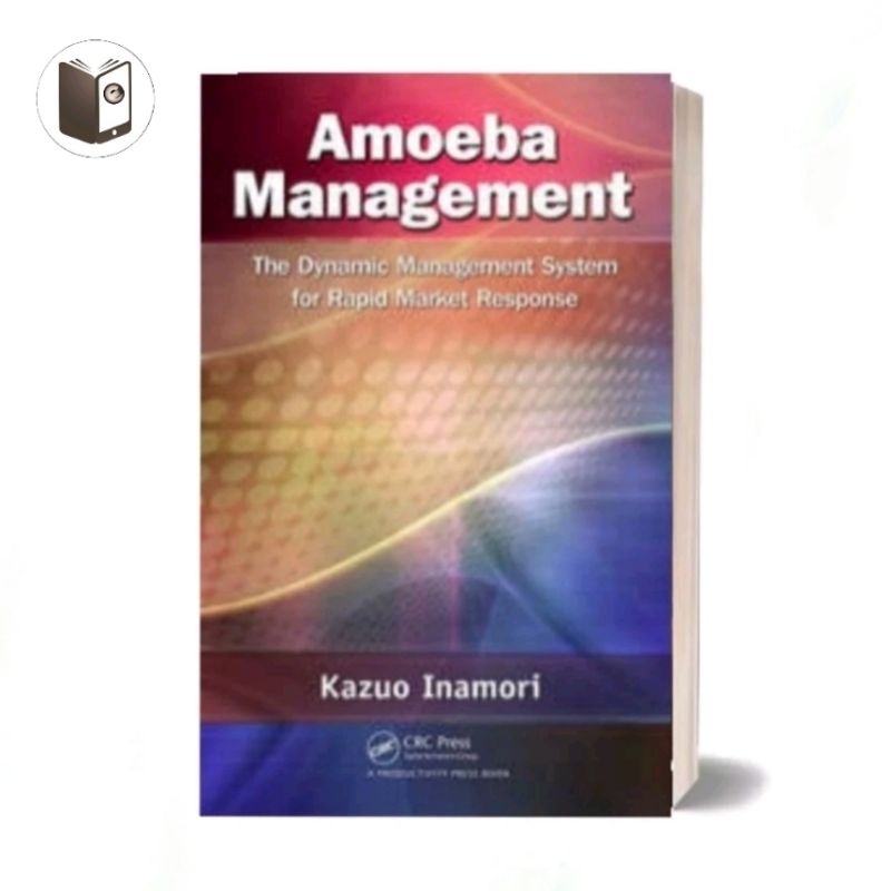 [ENGLISH E-BOOKS]《AMOEBA MANAGEMENT : THE DYNAMIC MANAGEMENT SYSTEM FOR ...
