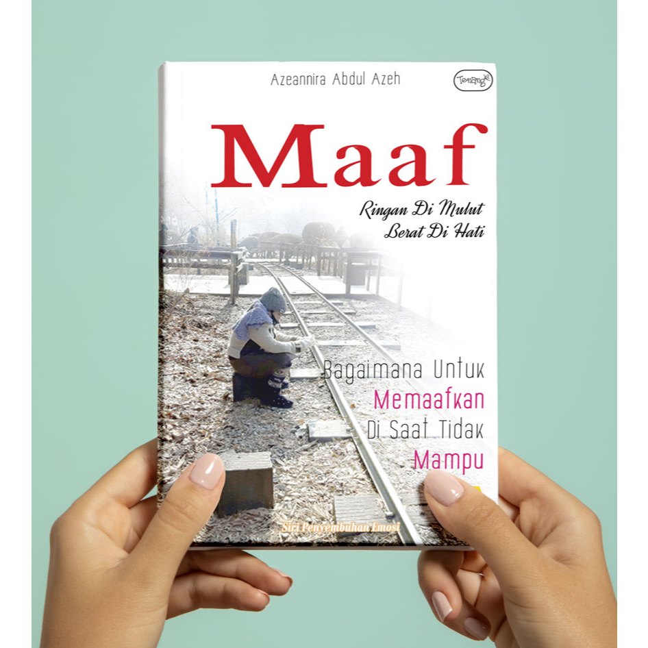 Buku MAAF - BAGAIMANA UNTUK MEMAAFKAN DISAAT TIDAK MAMPU | Shopee Malaysia