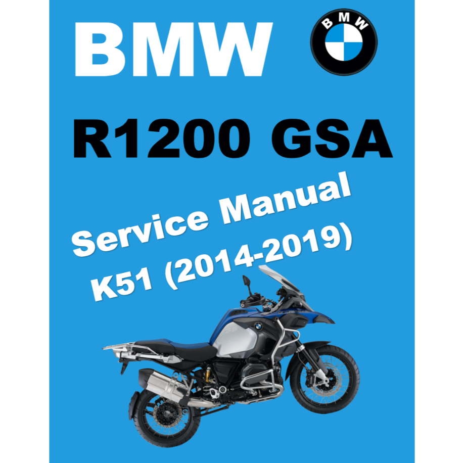 BMW R1200GS ADVENTURE K51 (2014-2019) SERVICE WORKSHOP MANUAL + PARTS ...