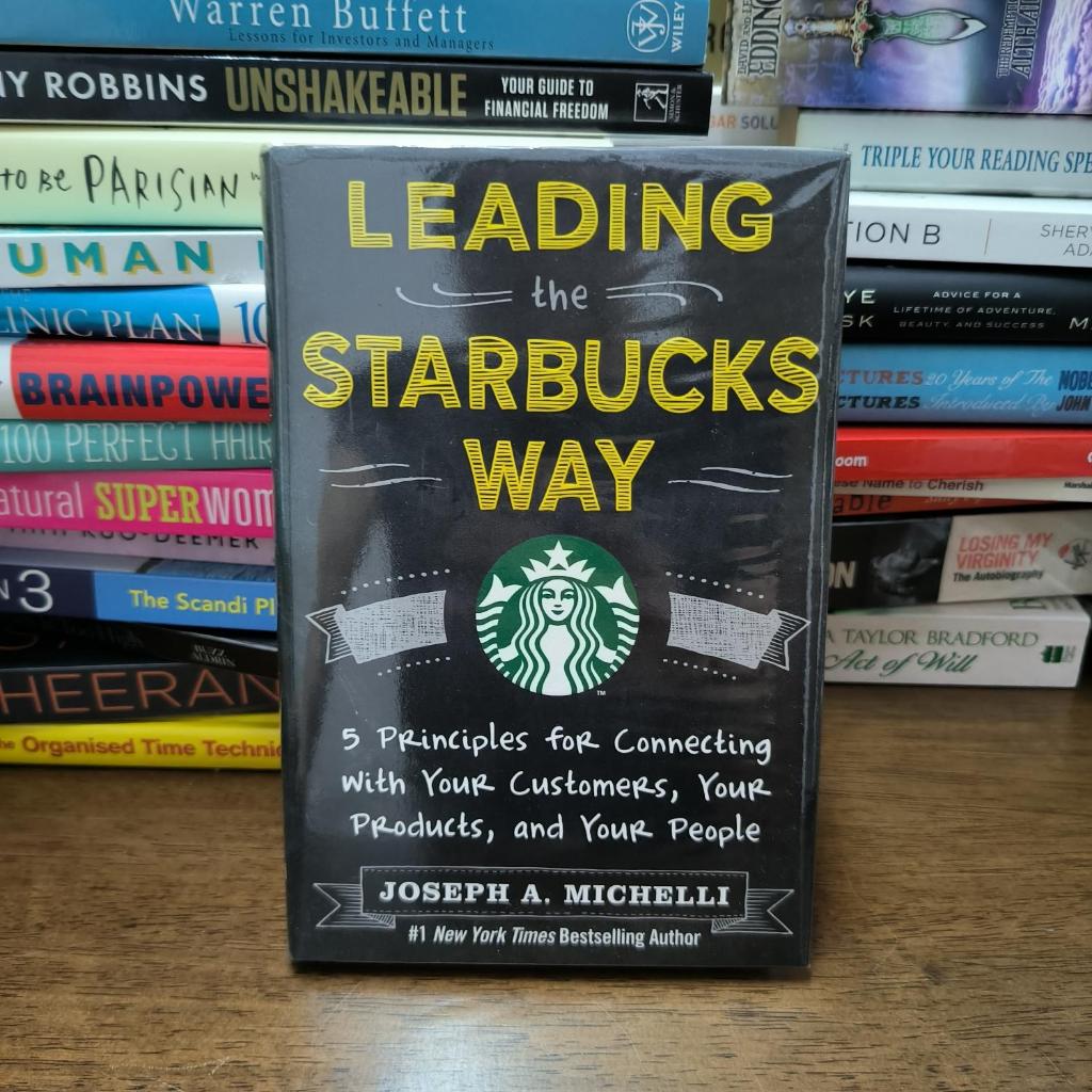 Leading the Starbucks Way: 5 Principles for Connecting with Your ...