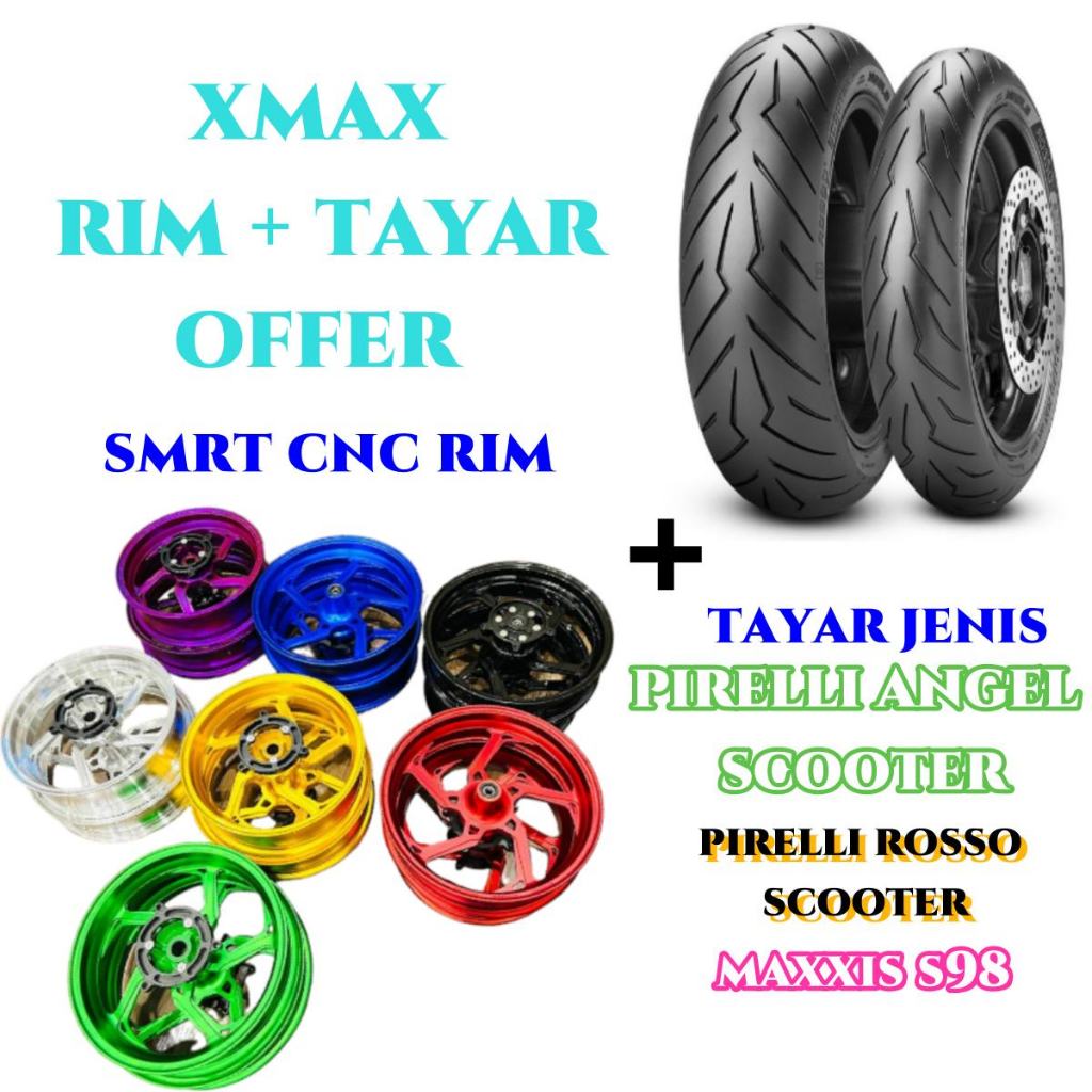 Xmax v1v2 (RAPIDO SMRT RIM CNC +Tyre Pirelli ANGLE SCOOTER Offer Siap ...