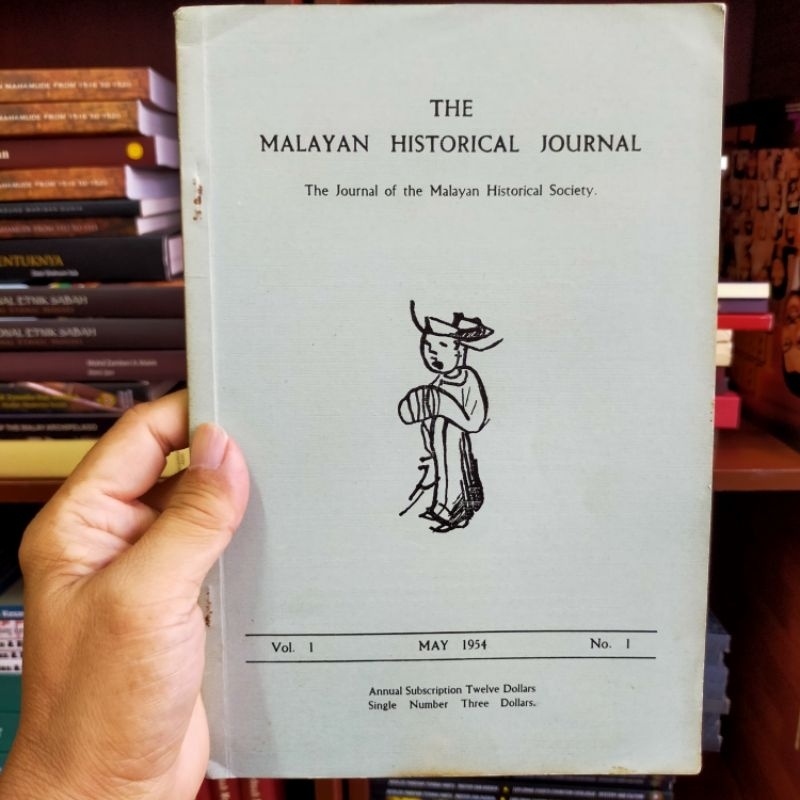 PSBL - THE MALAYAN HISTORICAL JOURNAL Vol. 1, No. 1, 1954: KUALA LUMPUR ...