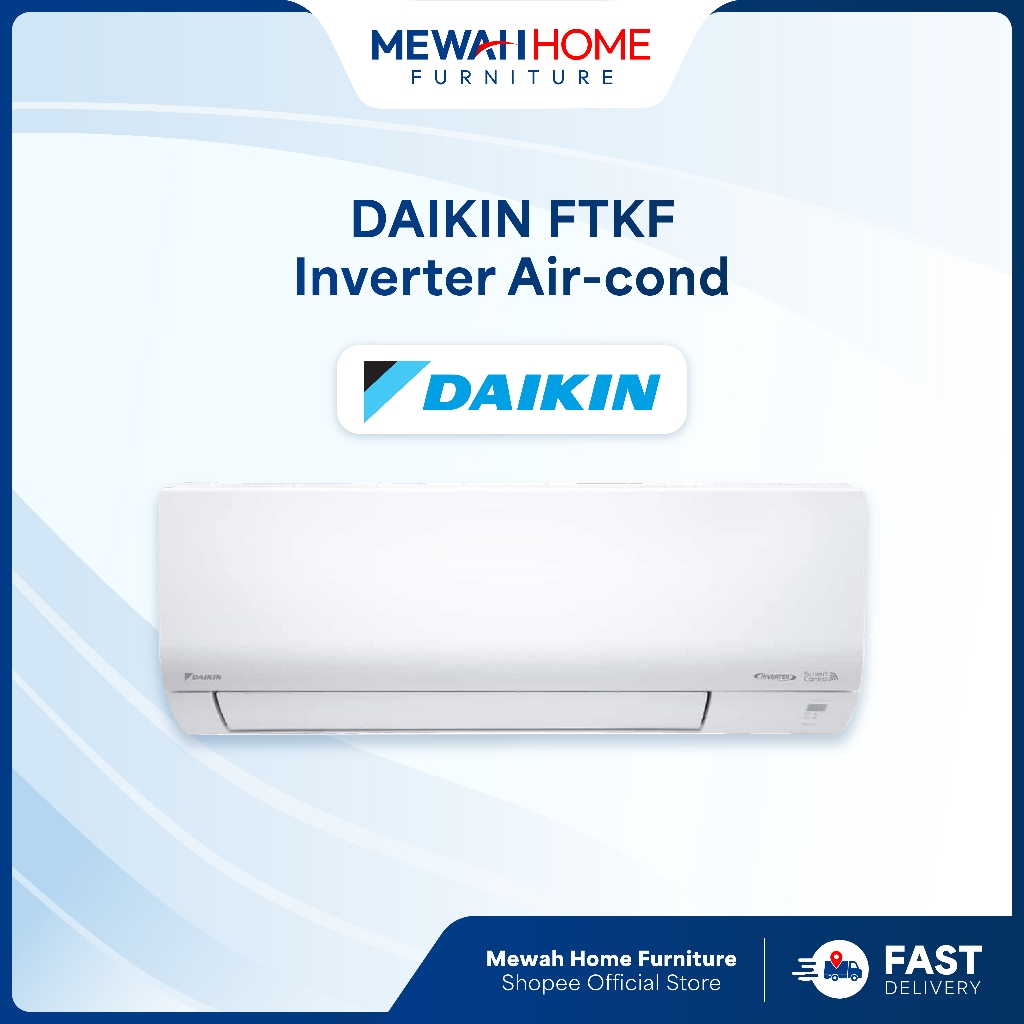 [SARAWAK/SABAH]Mewah Home_DAIKIN_FTKF_Inverter_R32 Wall Mounted Aircon ...