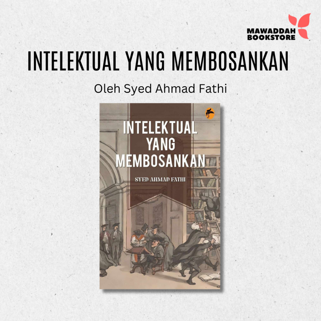 Buku Intelektual Yang Membosankan : Syed Ahmad Fathi | Shopee Malaysia