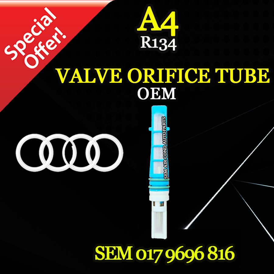 AUDI A4 R134 OEM NEW VALVE ORIFICE TUBE (CAR AIRCOND SYSTEM) | Shopee ...