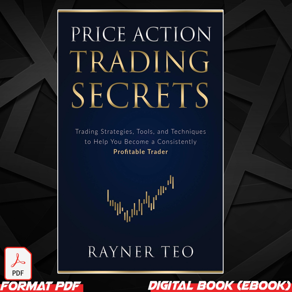 Price Action Trading Secrets: Trading Strategies, Tools, and Techniques ...