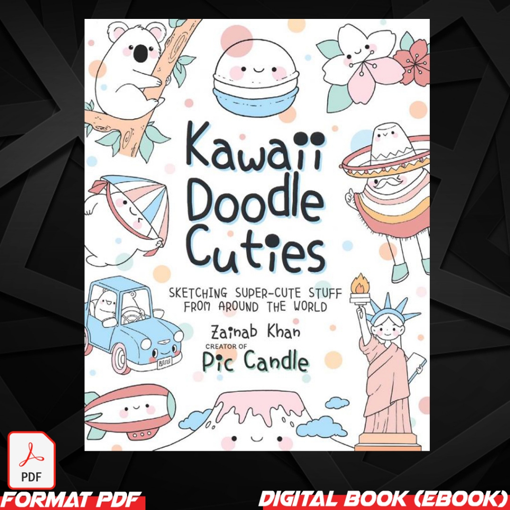 Kawaii Doodle Cuties - Sketching Super-Cute Stuff from Around the World ...