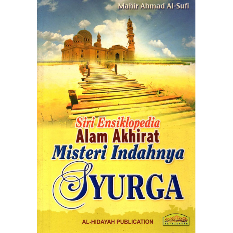 Siri Ensiklopedia Alam Akhirat Misteri Indahnya Syurga | Mahir Ahmad Al ...